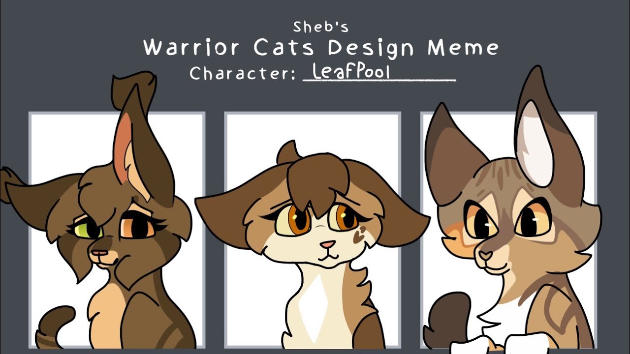Warrior cats design meme + talk about leafpool - YouTube