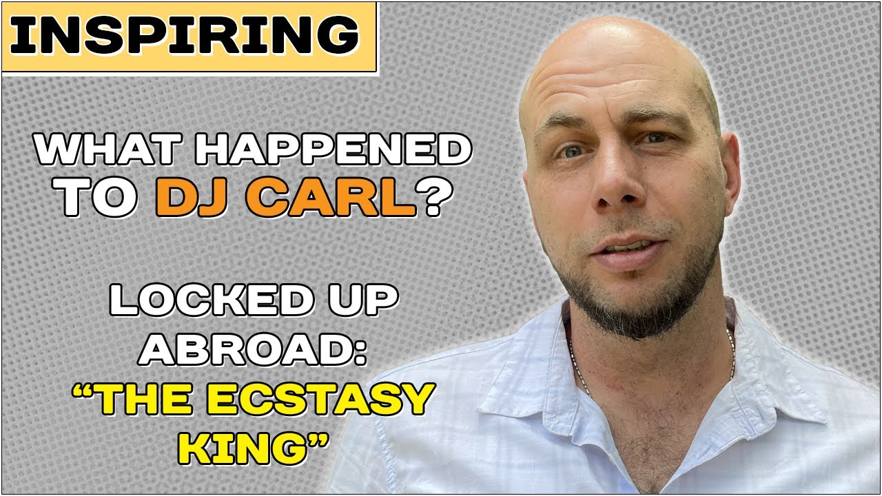 What Happened To DJ Carl? Locked Up Abroad: “The Ecstasy King” - YouTube