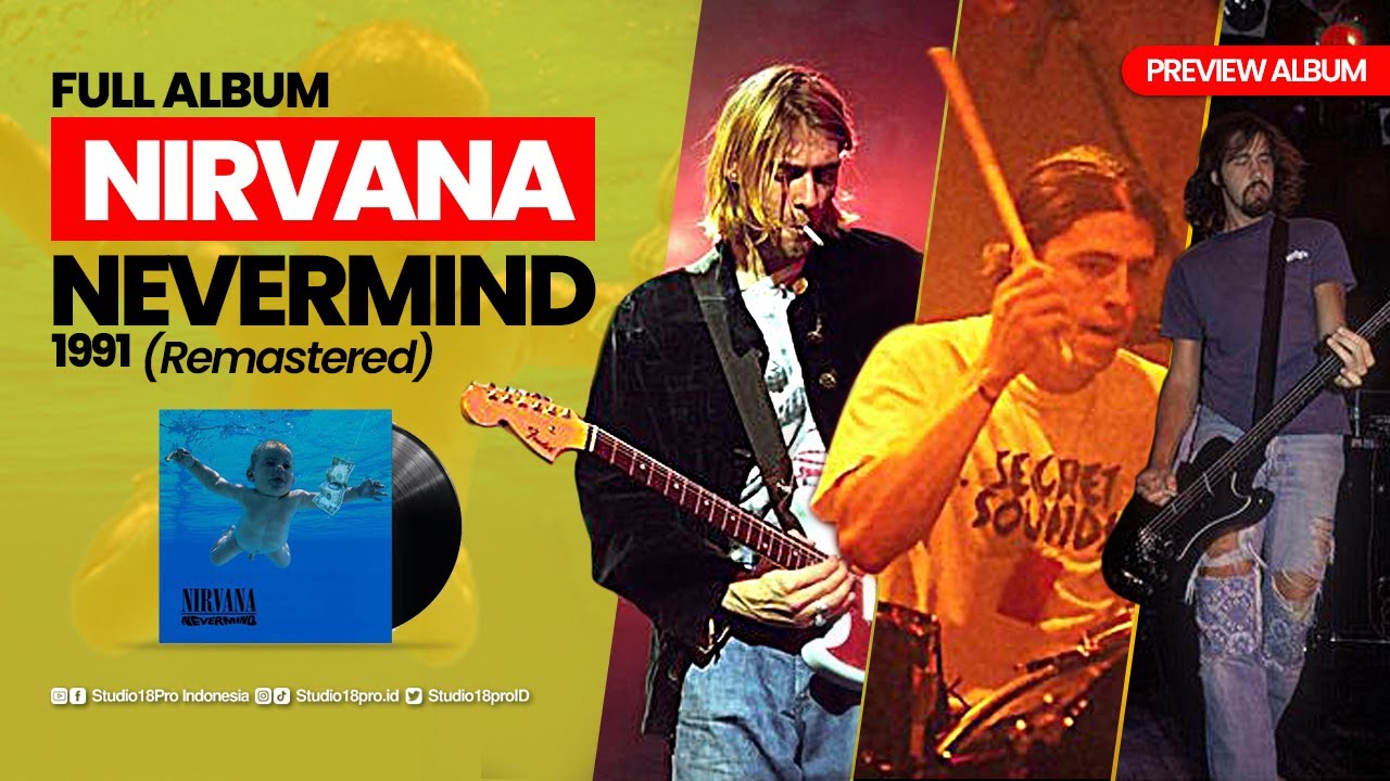 Nirvana - Nevermind (Remastered) 1991 (Album Preview) Link on Deskripsi ...