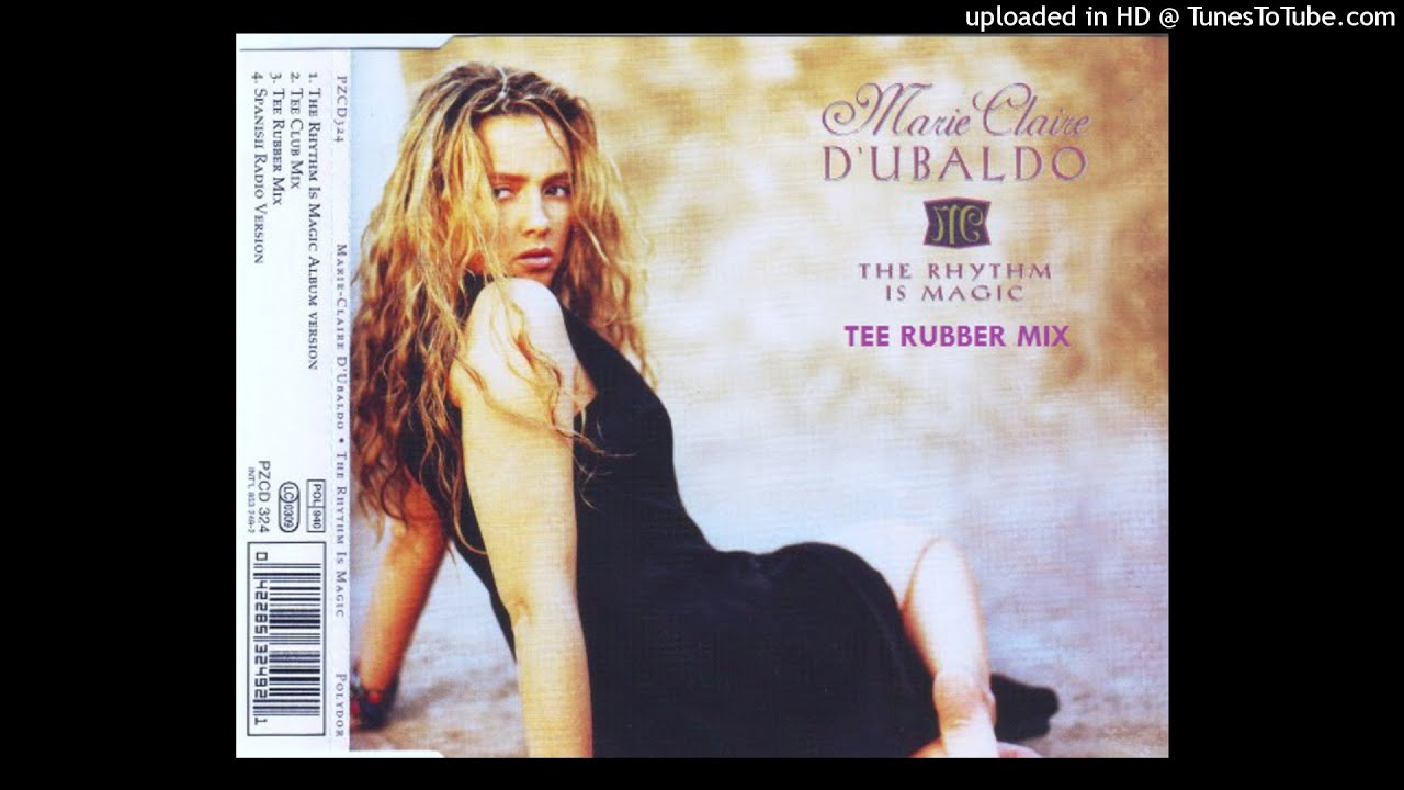 Marie Claire D'Ubaldo - The Rhythm Is Magic (Tee Rubber Mix By Todd ...