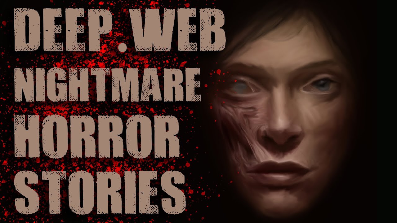 5 Deep Web Horror Stories - Nightmare | Paranormal M - YouTube