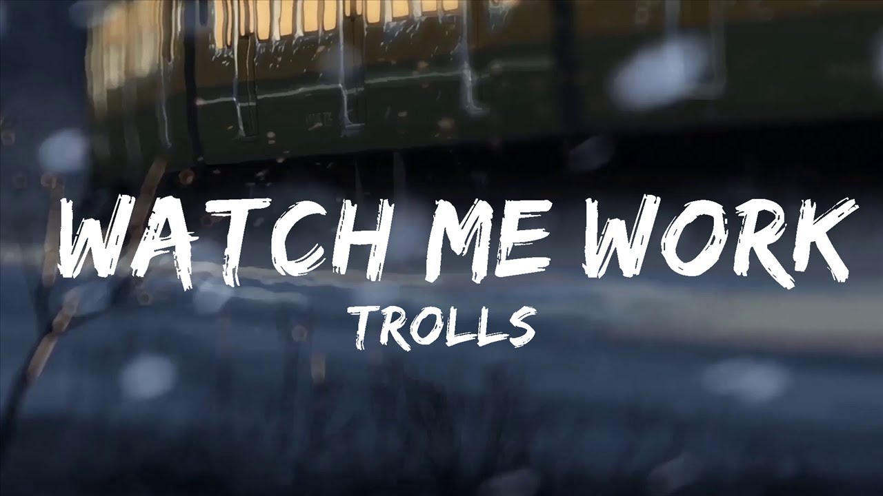 Trolls - Watch Me Work (Lyrics) | 20Min Loop Lyrics - YouTube