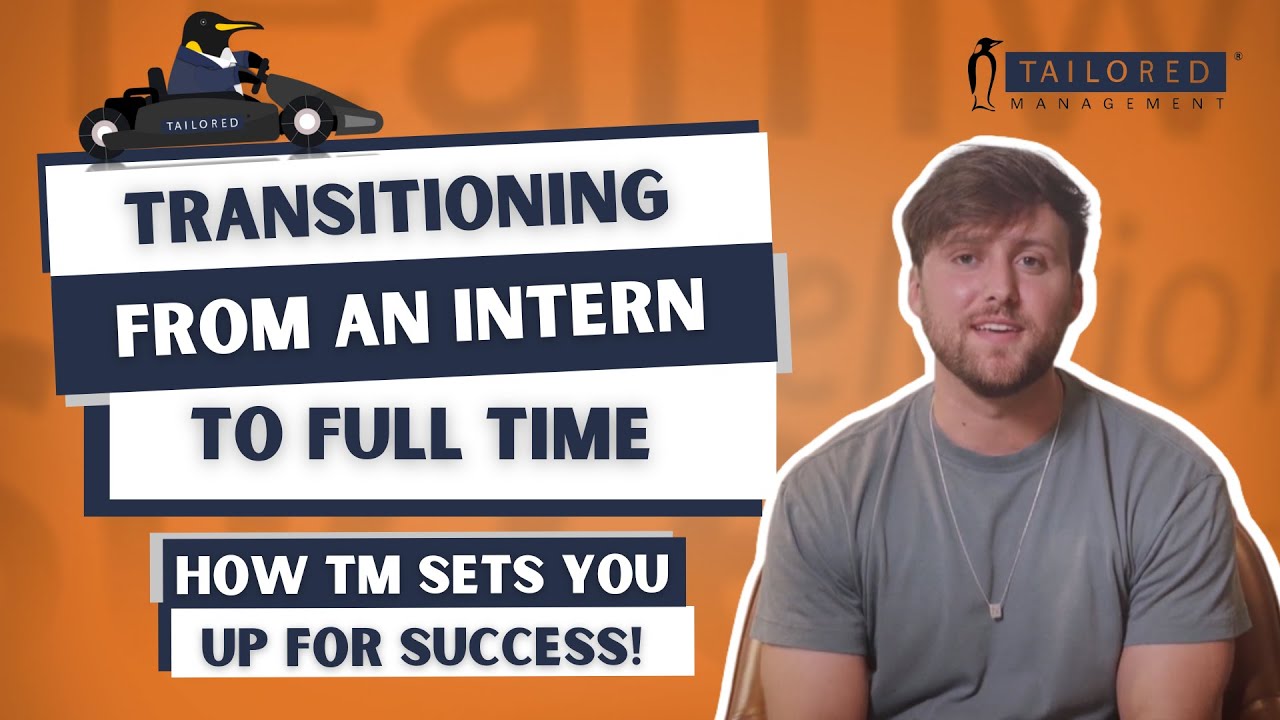 Transitioning From an Intern to a Full Time Employee | How TM Sets You ...