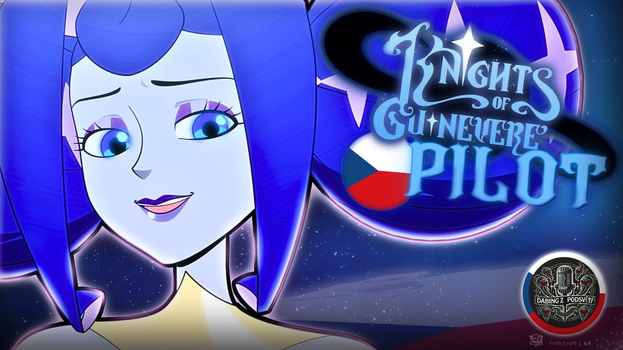 KNIGHTS OF GUINEVERE PILOT - Rytíři Guinevere PILOT || CZ DABING - YouTube