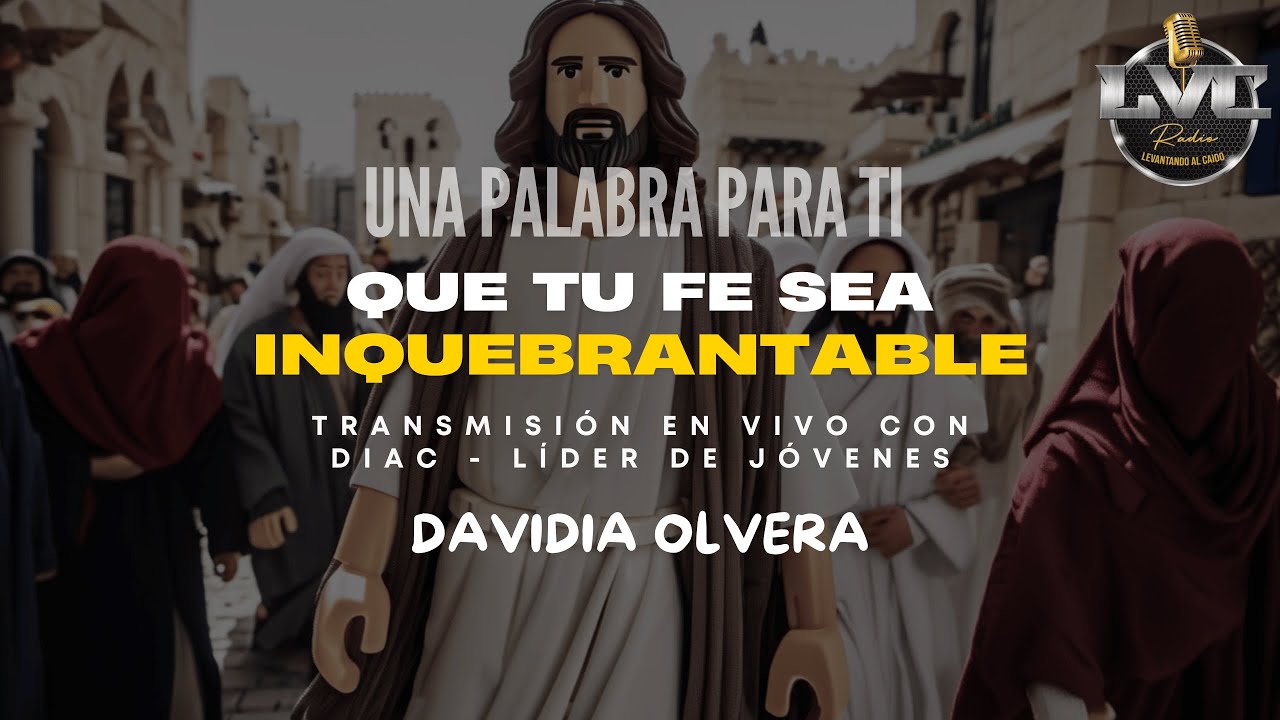 UNA PALABRA PARA TI - QUE TU FE SEA INQUEBRANTABLE - YouTube