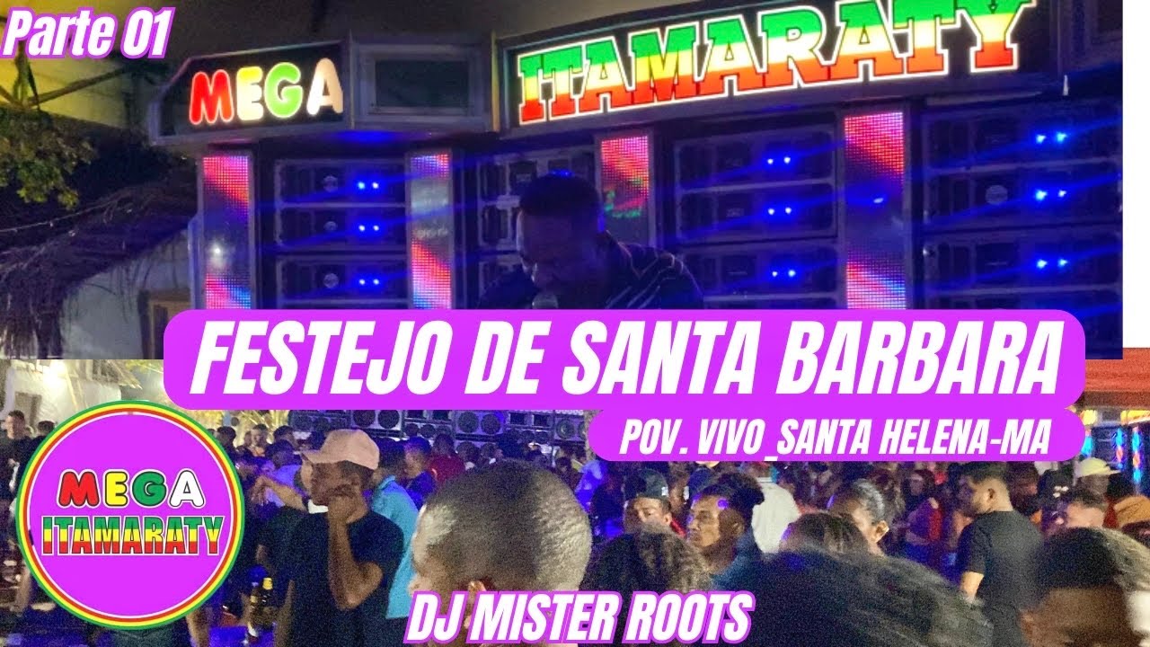 TRADICIONAL FESTEJO DE SANTA BARBARA_COM A MEGA ITAMARATY_POV. VIVO ...