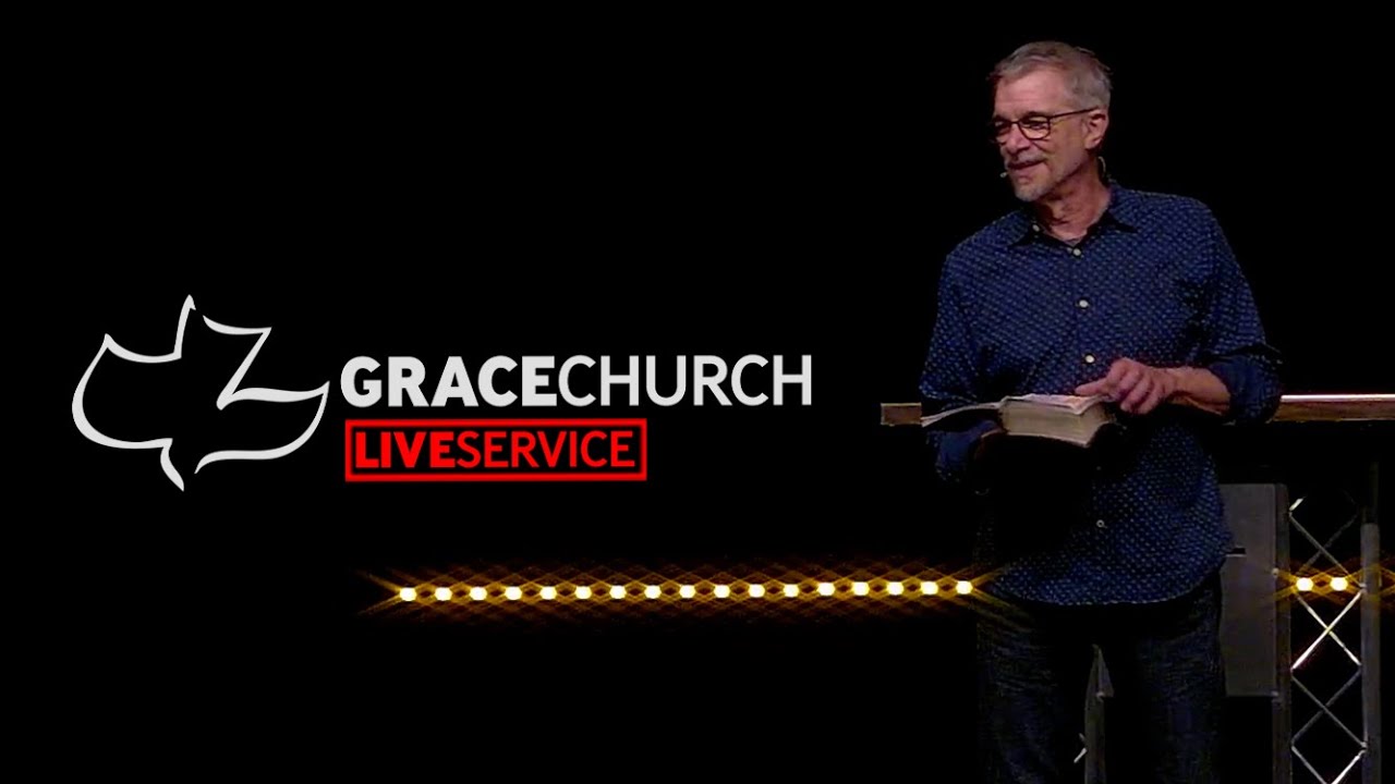 Grace Church Live Service 5/28/2023 - 11am - YouTube