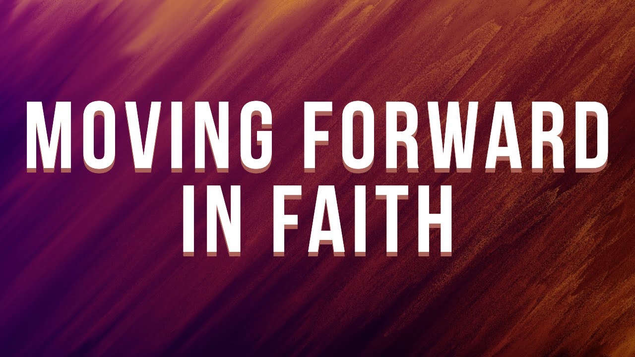 "Moving Forward in Faith" | Sunday Morning Worship - YouTube