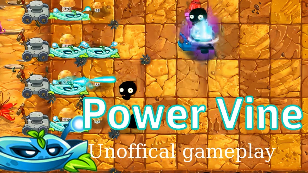 POWER VINE Unoffical Gameplay I New plant PvZ2 9.1.1 I ChopperVN - YouTube