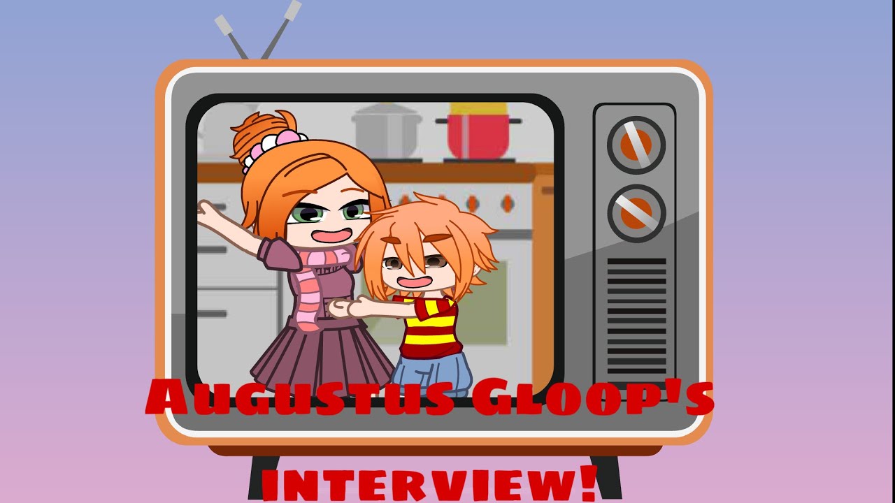 Augustus Gloops Interview (READ DESCRIPTION) - YouTube