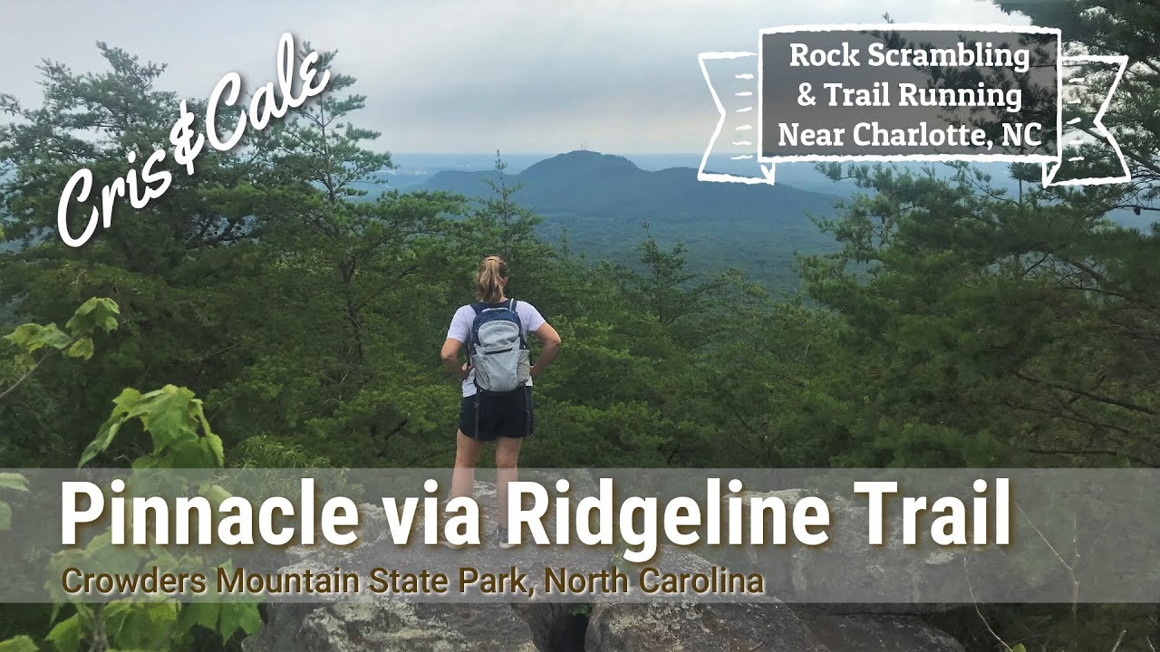 Pinnacle via Ridgeline | Scrambling & Trail Running | Crowders Mountain ...