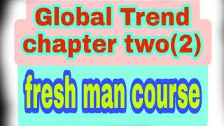 Global Trend Chapter 2 Part 1 Freshman Course L In Amharic Bilal ...