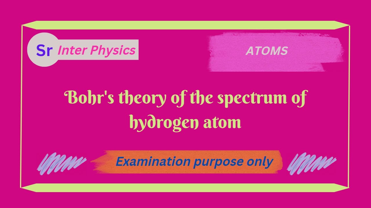 Bohr's theory of the spectrum of hydrogen atom | - YouTube