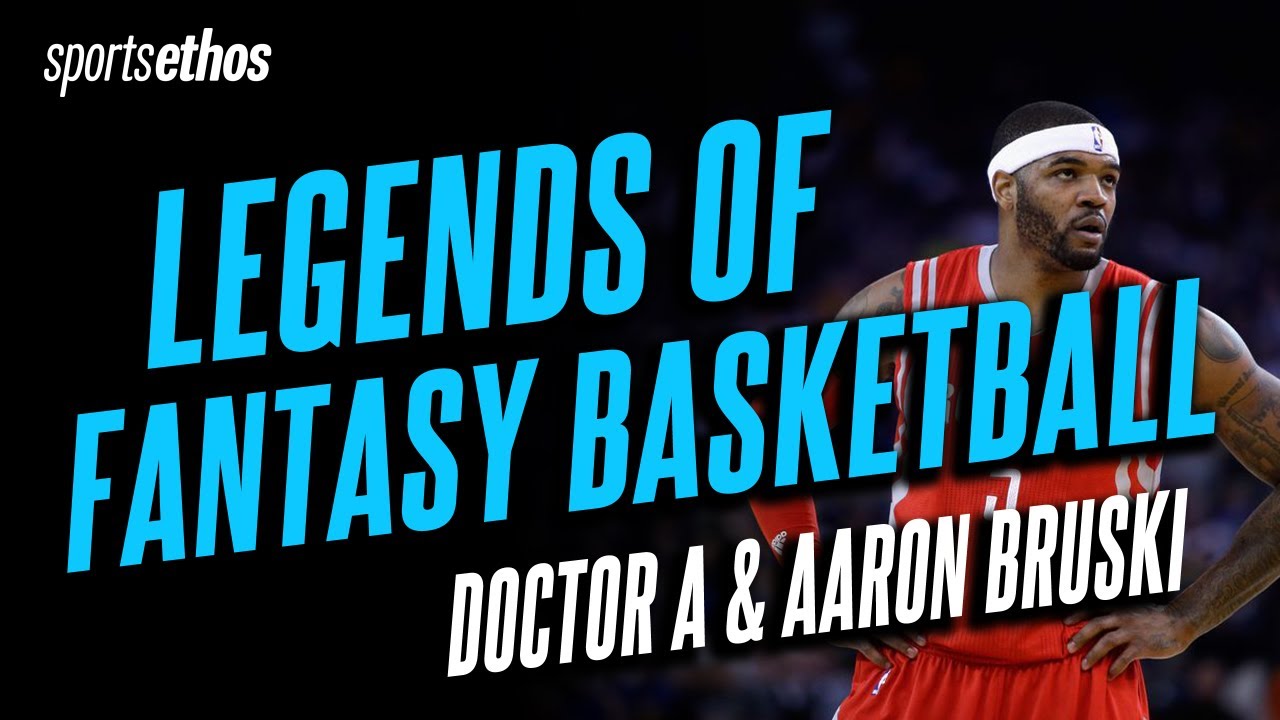 LEGENDS OF FANTASY BASKETBALL: Doctor A & Aaron Bruski - YouTube