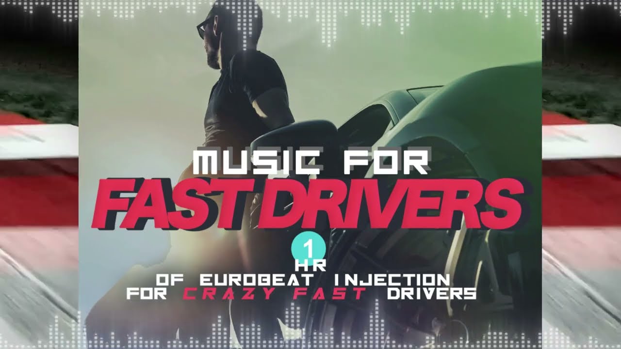 Music for Fast Drivers - 1 HR of EUROBEAT injection for CRAZY FAST ...