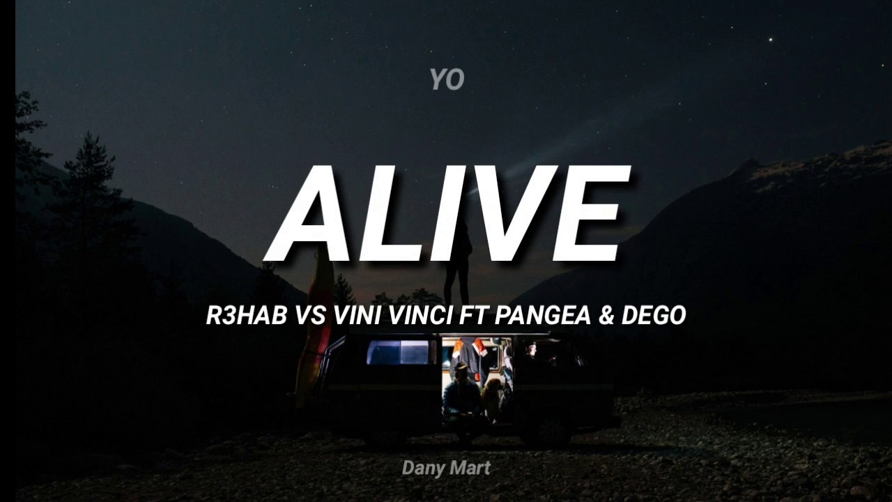 Alive - letra en español (R3HAB vs Vini Vinci ft Pangea & Dego) - YouTube
