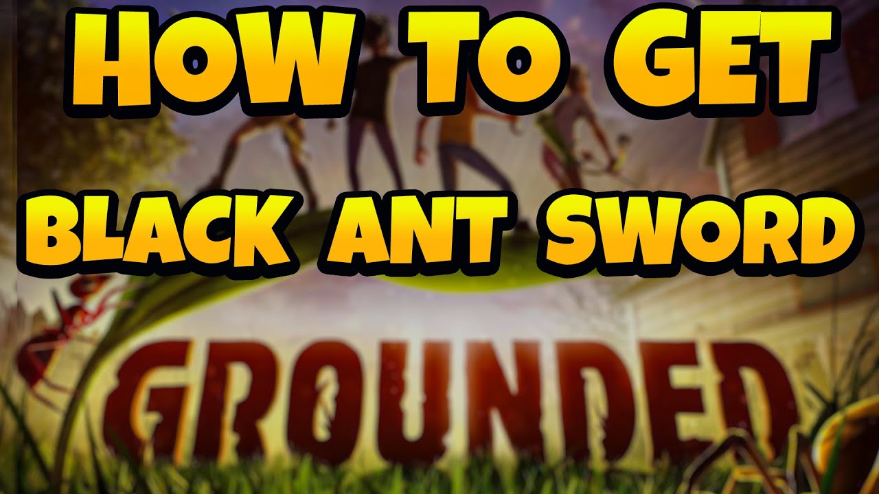 How to Get Black Ant Sword in Grounded - YouTube