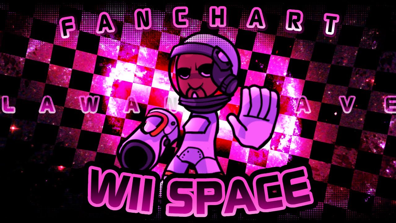 WII SPACE - FNF: Lawand Wave FANCHART COLLAB - YouTube