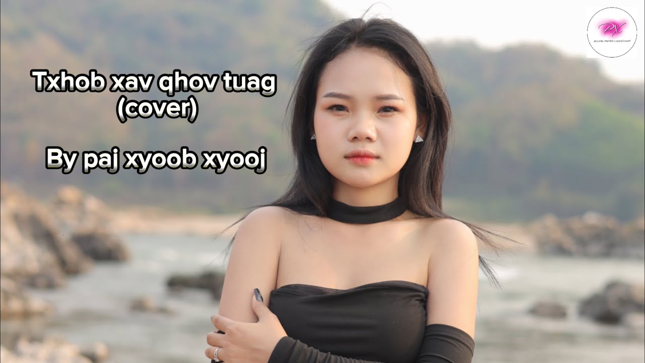 Txhob xav qhov tuag (cover) By paj xyoob xyooj - YouTube