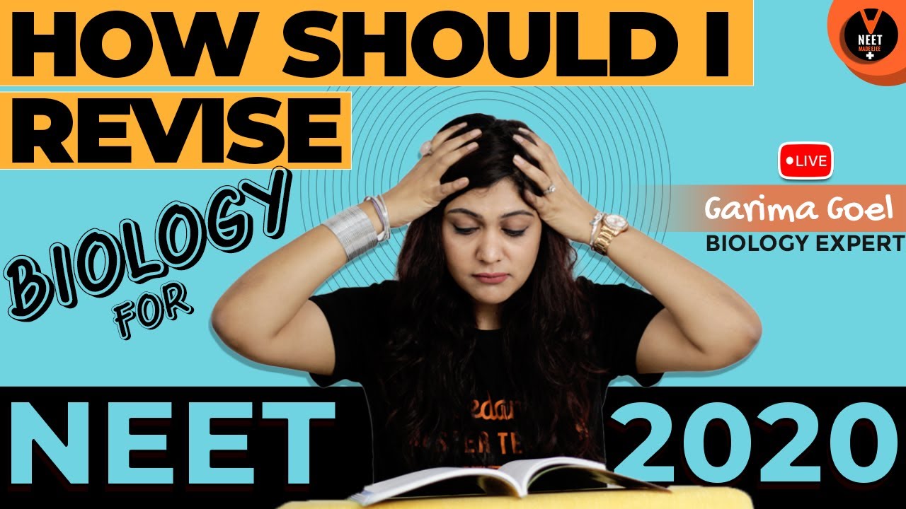 How Should I Revise Biology for NEET 2020 Preparation? | NEET 2020 ...