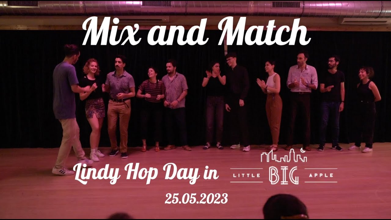 Open Mix & Match at Little Big Apple's Lindy Hop Day 2023 - YouTube