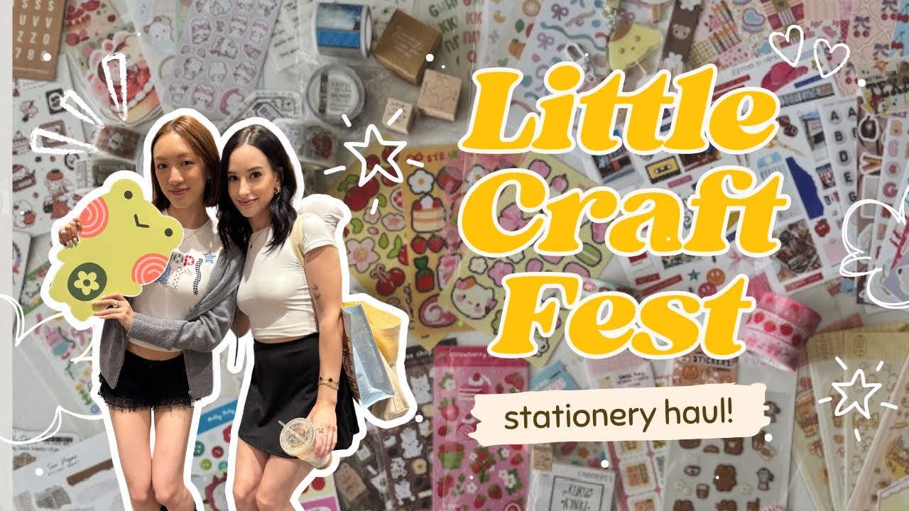 LITTLE CRAFT FEST HAUL | Houston Stationery Fest by Little Craft Place ...