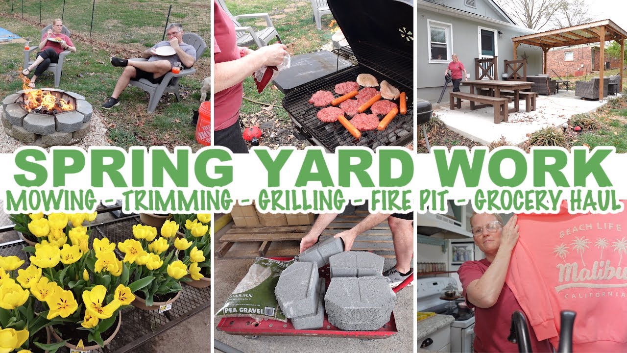 SPRING YARD WORK / MOWING, TRIMMING, GRILLING, FIREPIT, SMALL GROCERY ...