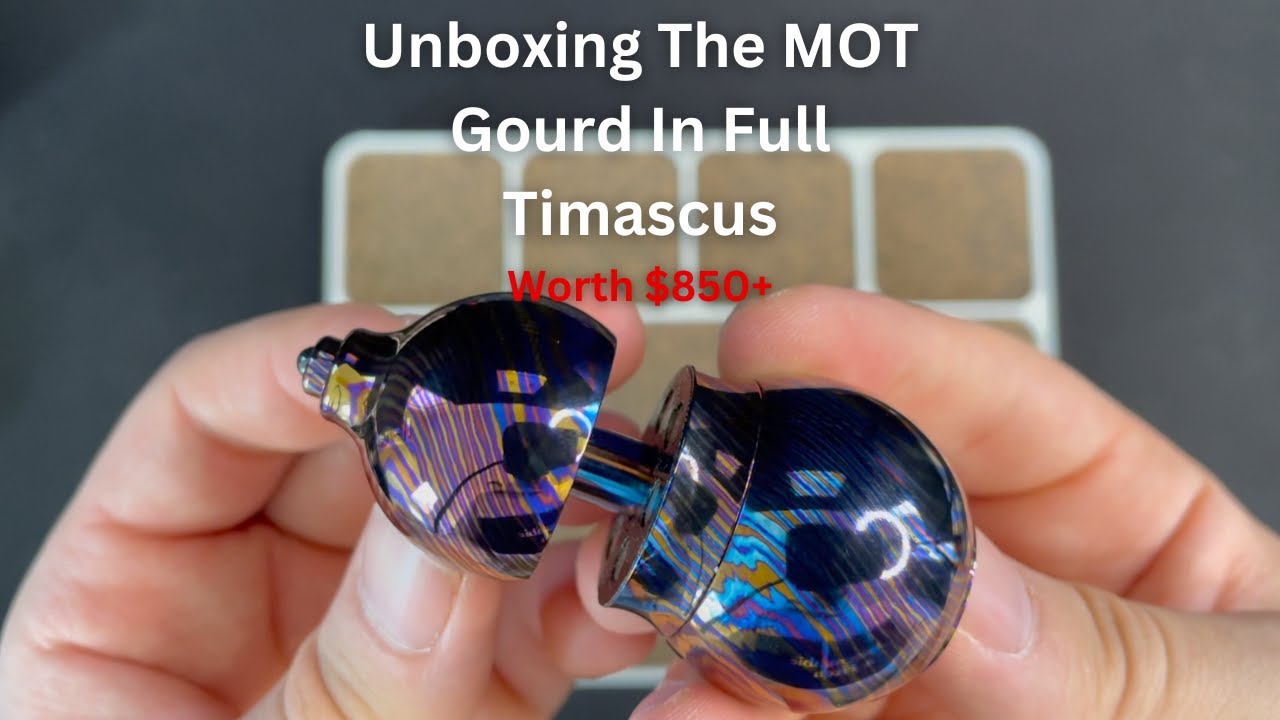 Unboxing The MOT Gourd In Full Timascus | Daily Dose Of Fidgets | - YouTube