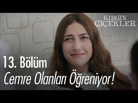 Cemre olanları öğreniyor! - Kırgın Çiçekler 13. Bölüm