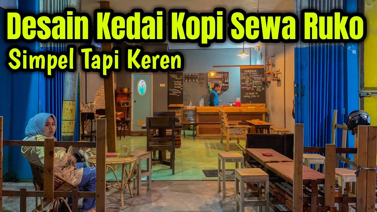 Ide Desain Kedai Kopi Ruko Simpel Tapi Keren - YouTube