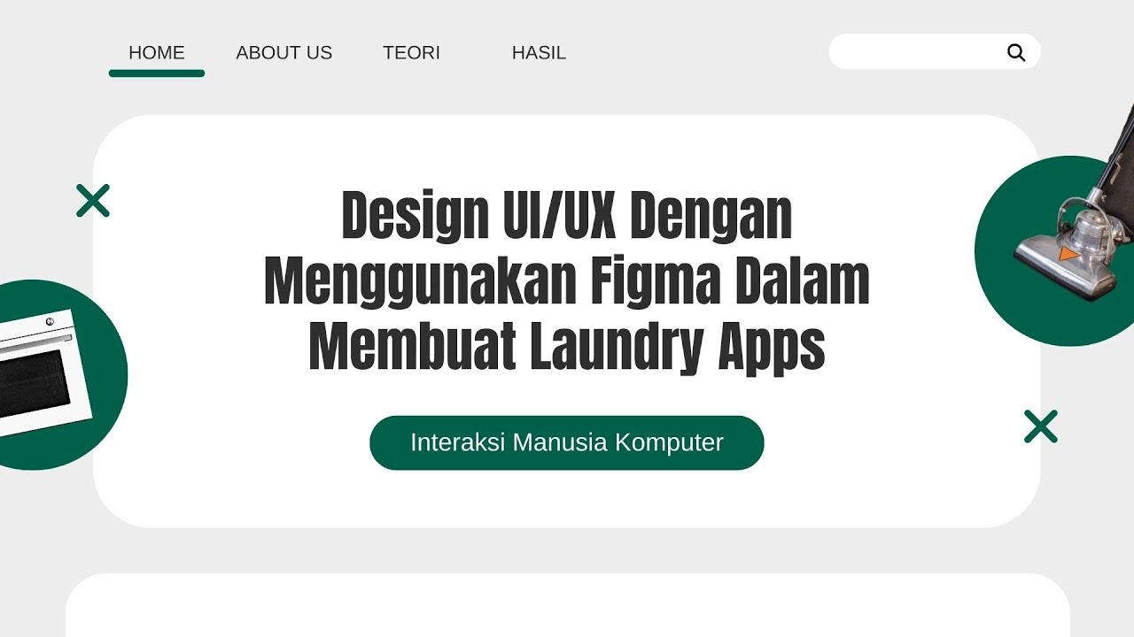 Presentasi Tentang Desain UI/UX Aplikasi Laundry Menggunakan Figma - Mata Kuliah IMK UBSI ...