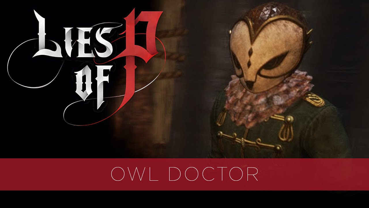 Lies of P - Owl Doctor [Boss Fight] [Tips & Tricks] - YouTube