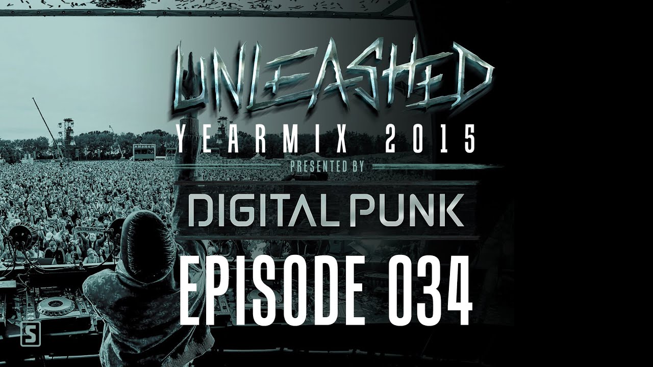 034 | Digital Punk - Unleashed - 2015 Yearmix - YouTube