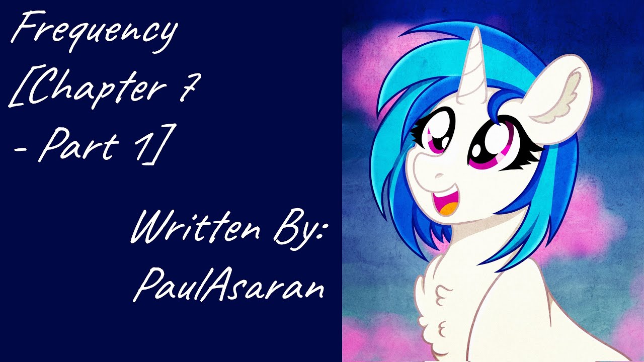 Frequency [Chapter 7 - Part 1] (Fanfic Reading - Romance MLP) - YouTube
