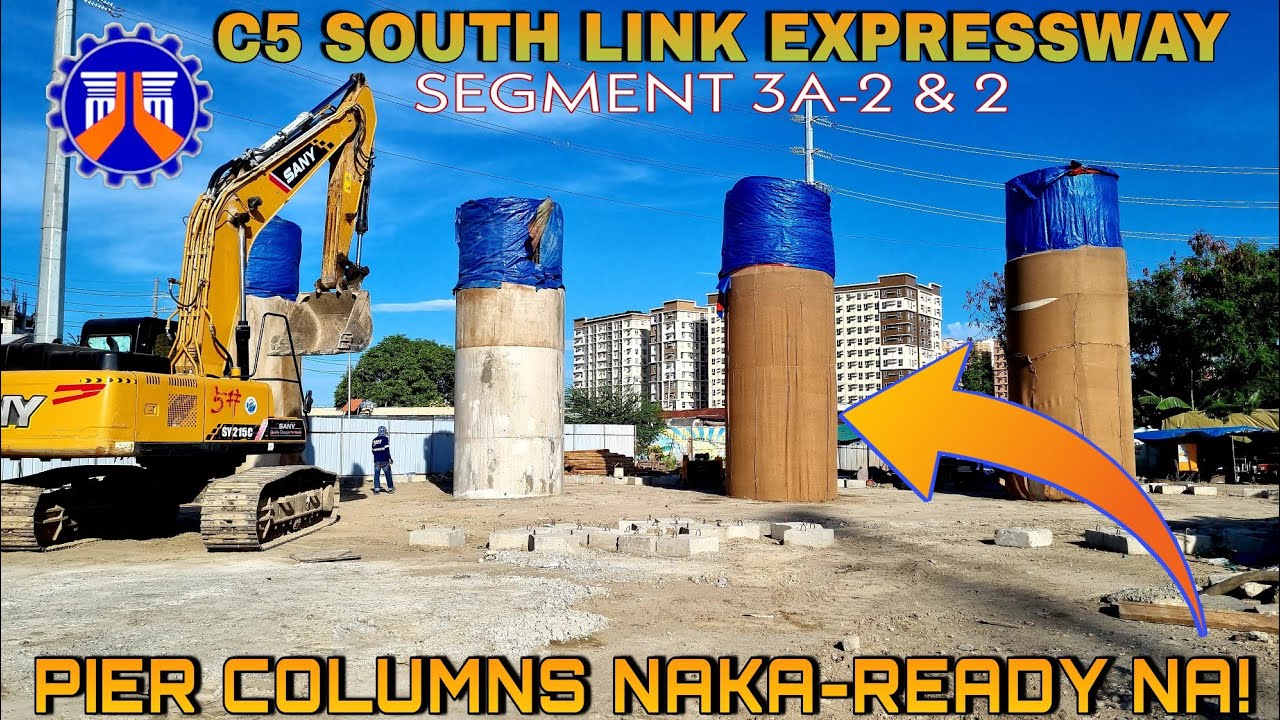 C5 SOUTH LINK EXPRESSWAY PROJECT UPDATE | SEGMENT 3A-2 & 2 | MARCH 15 ...