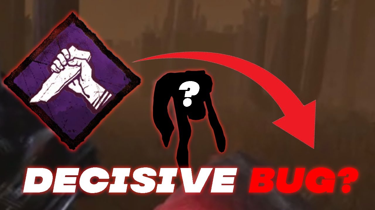 Dead By Daylight Bugs | Decisive Strike - YouTube