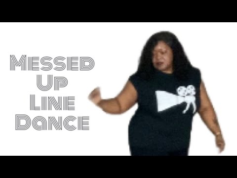 Messed Up Line Dance choreographed by ShaWauna Moore - YouTube