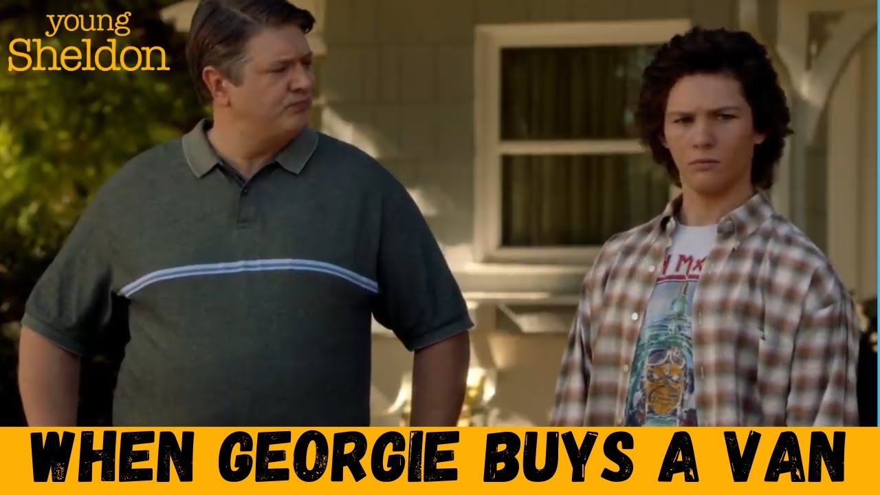 When Georgie buys a Van | Young Sheldon Season 04 | Sheldon Cooper ...