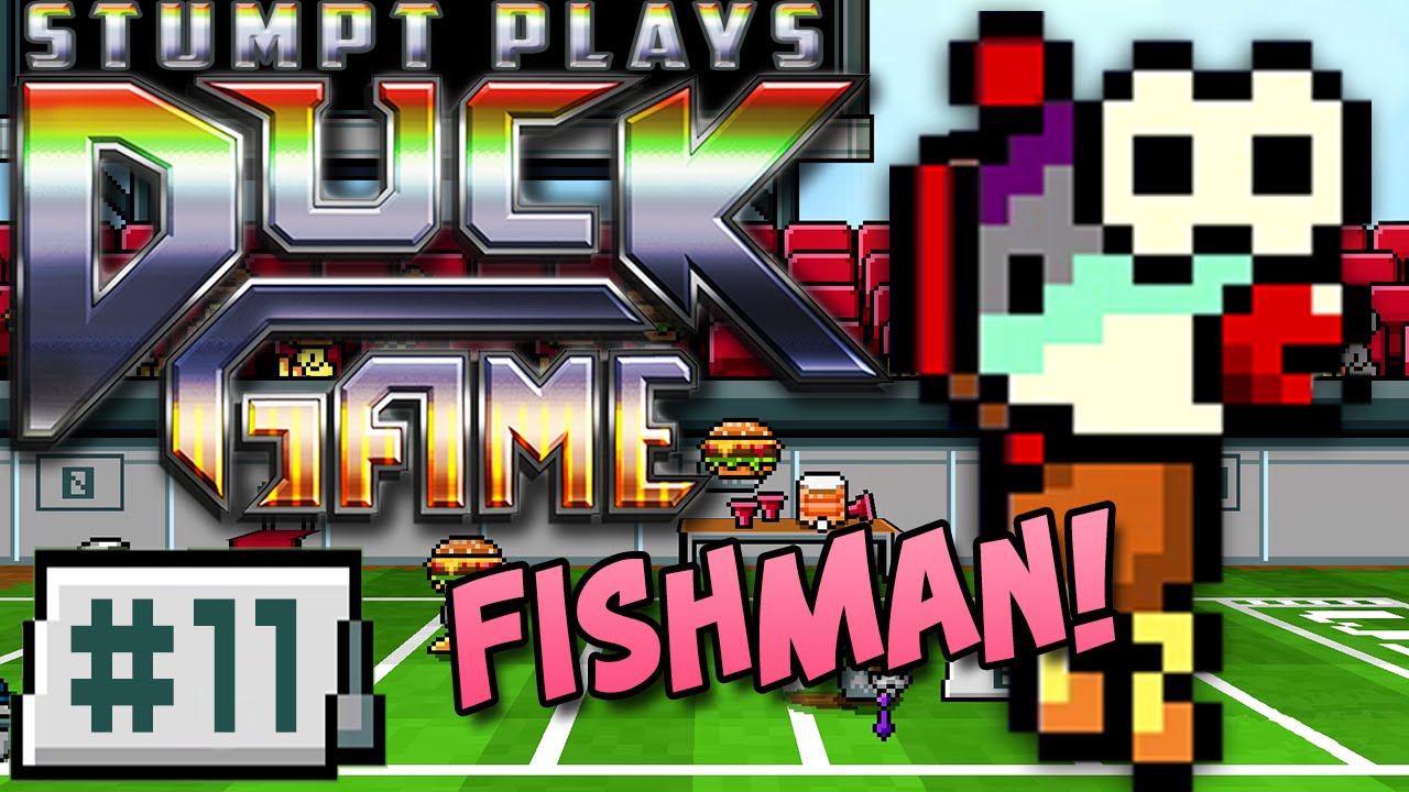 Duck Game - #11 - Fishman - YouTube