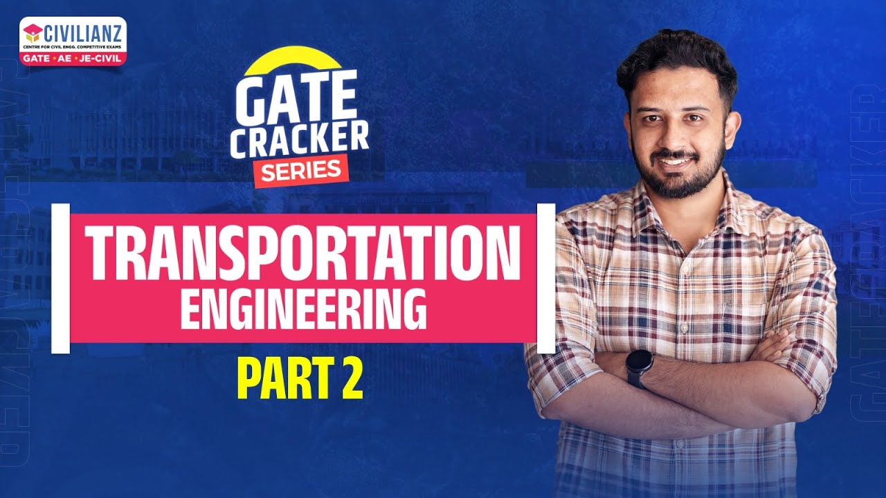 Transportation Engineering part 2 | GATE 2025 | GATE Cracker Series ...