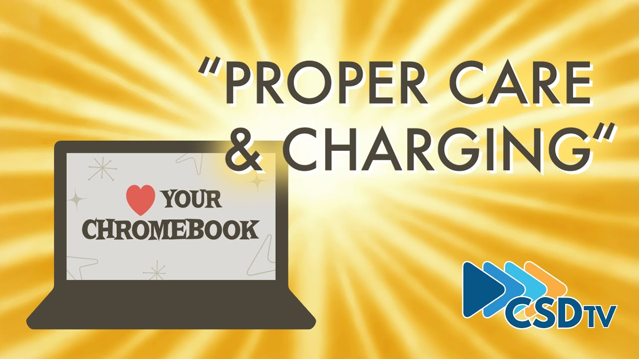 Heart Your Chromebook: Proper Care and Charging | Student Tech Safety ...
