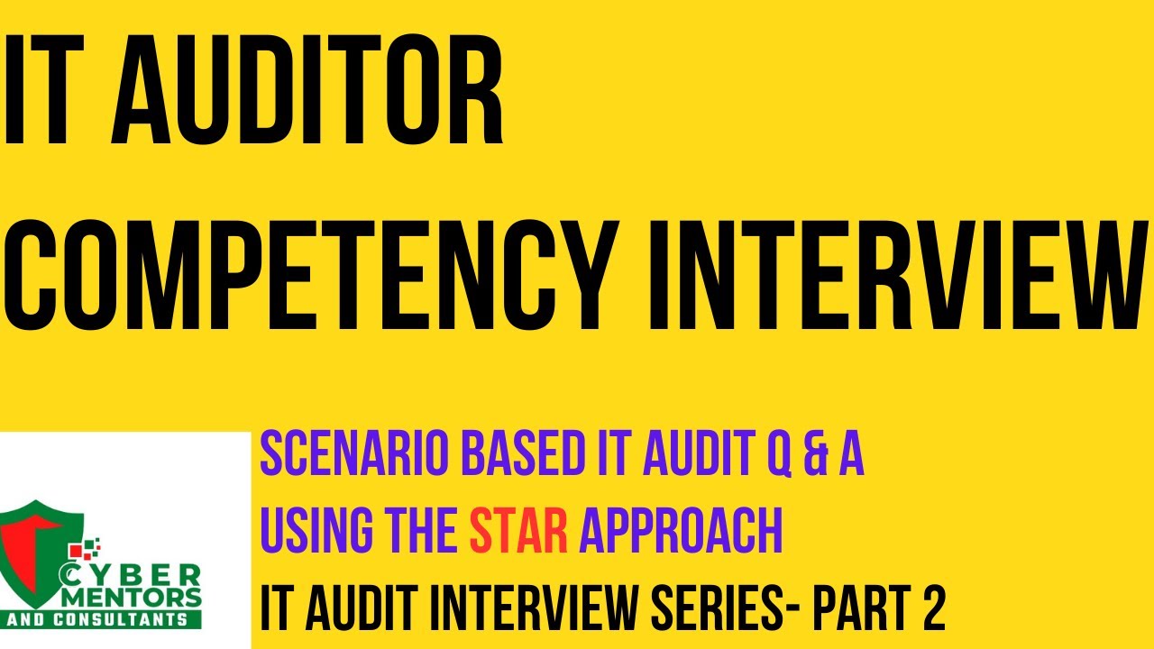 IT Auditor Competency Interview Technique using STAR approach - YouTube
