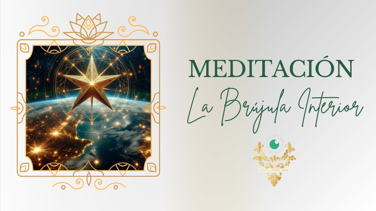 ⚜️Meditación "La Brújula Interior" - YouTube