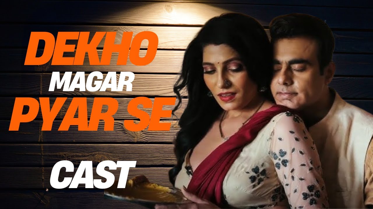 Dekho Magar Pyar se Cast| Nikita Soni Ullu Web Series | New Actress ...
