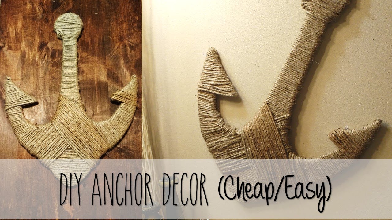 DIY Ocean Decor: Anchor (Easy/Cheap) - YouTube