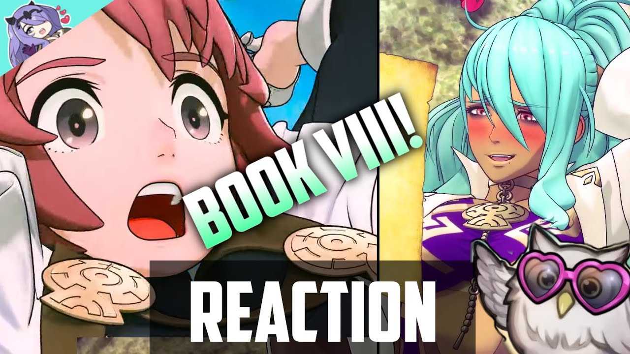 [FEH] BOOK VIII! Feh Channel Live Reaction & First Impressions [Fire ...