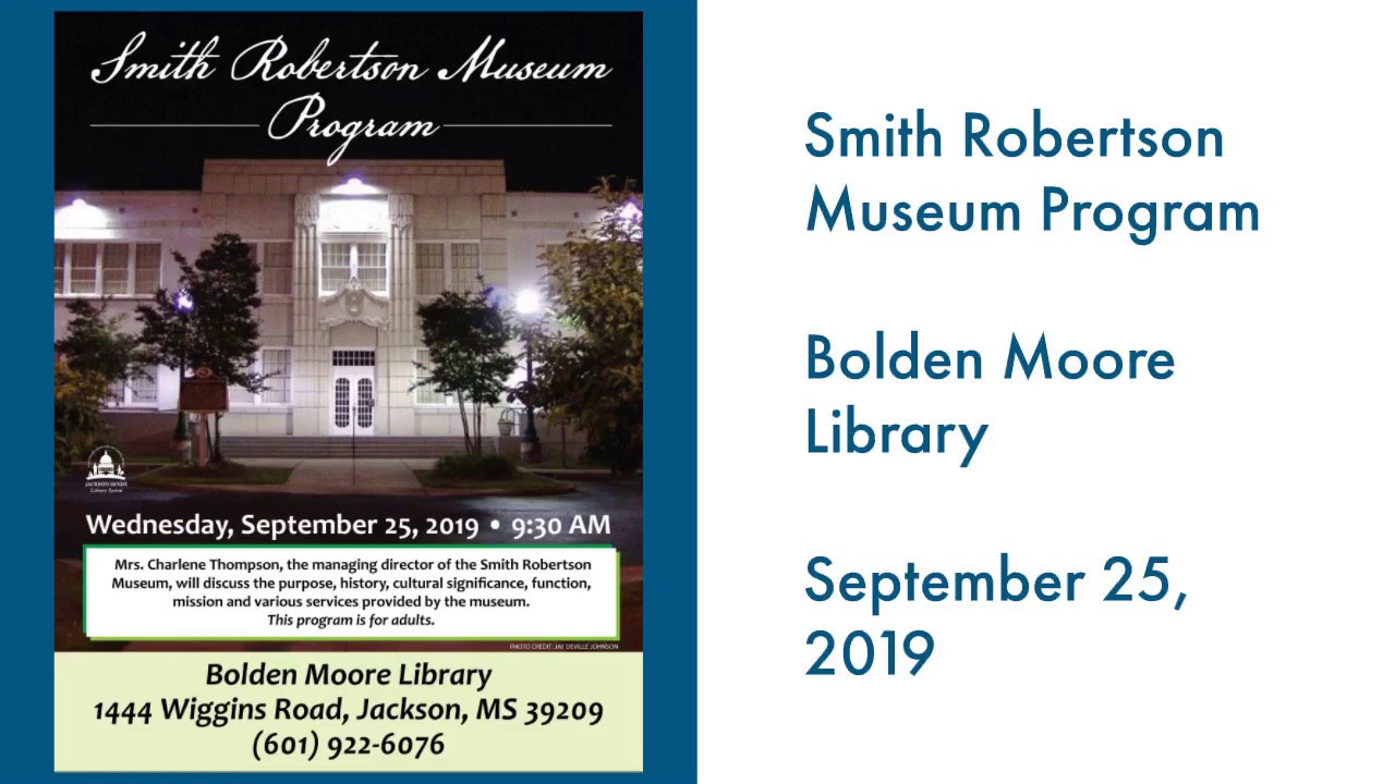 Smith Robertson Museum Program at Bolden Moore Library, Jackson, MS ...