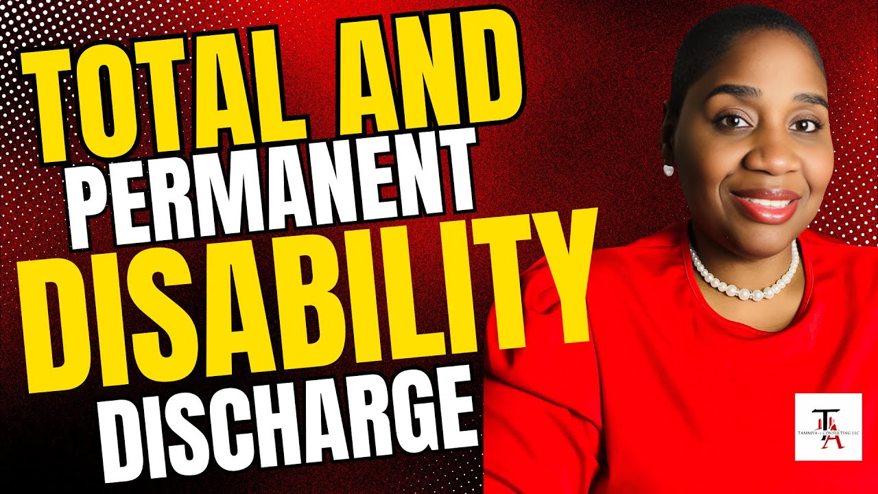 Total and Permanent Disability Discharge ♿♿♿ - YouTube