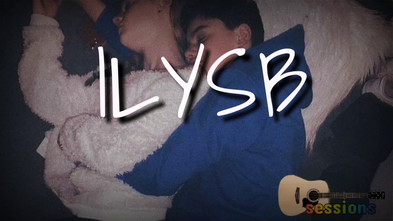 ilysb (acoustic cover) lyrics - YouTube