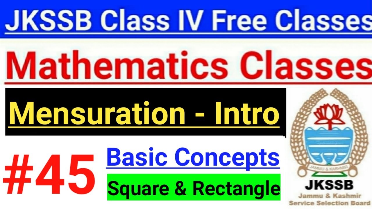 #45 Mensuration Introduction (Part 1) || Square & Rectangle // JKSSB ...